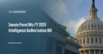 The U.S. Capitol. A Senate panel passed a bill that would authorize FY 2026 funding for the U.S. intelligence community